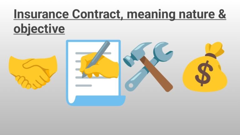 Insurance Contract, meaning nature & objective - Jurisindia