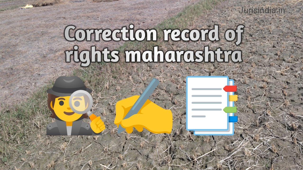 Land acquiring mutation objection correction record of rights ...